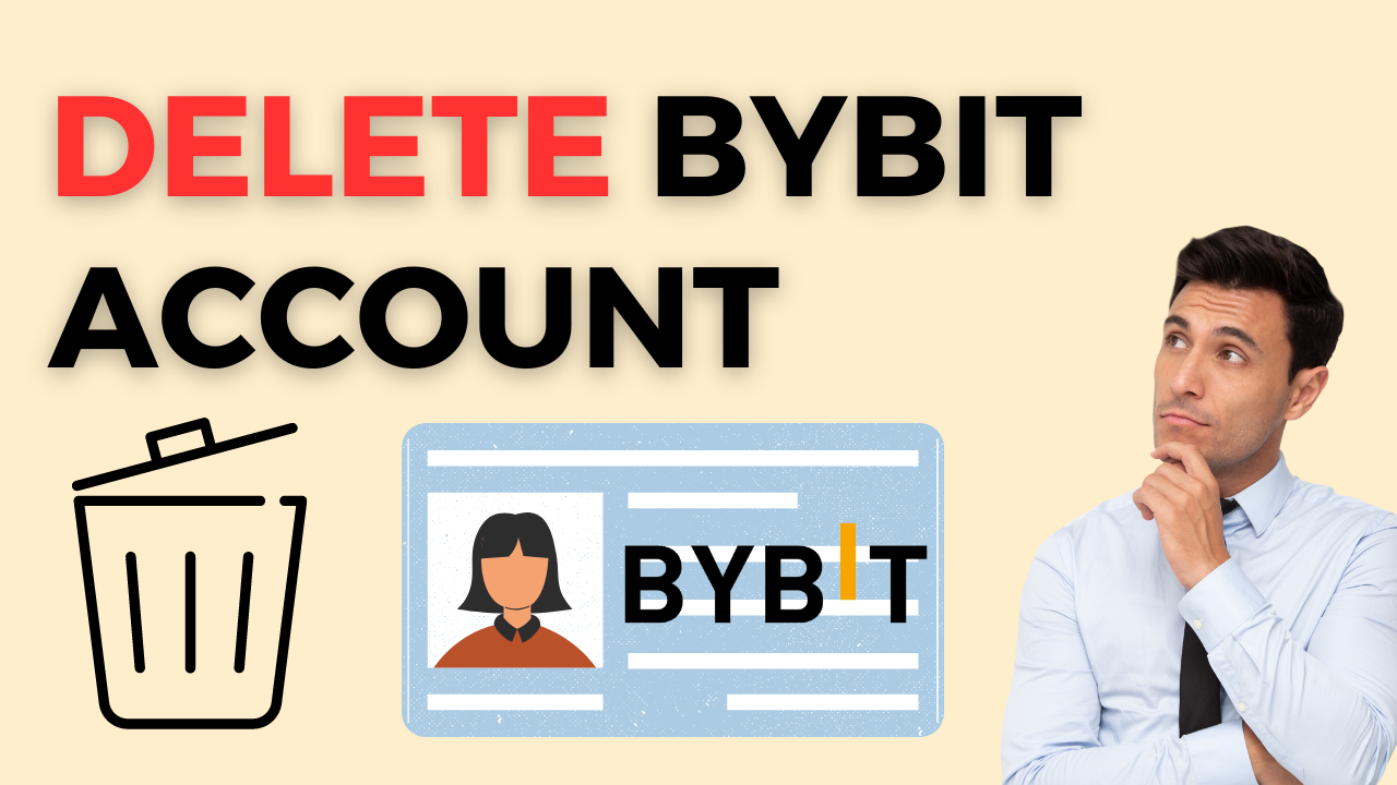How to Delete Bybit Account – Step By Step (With Pictures)