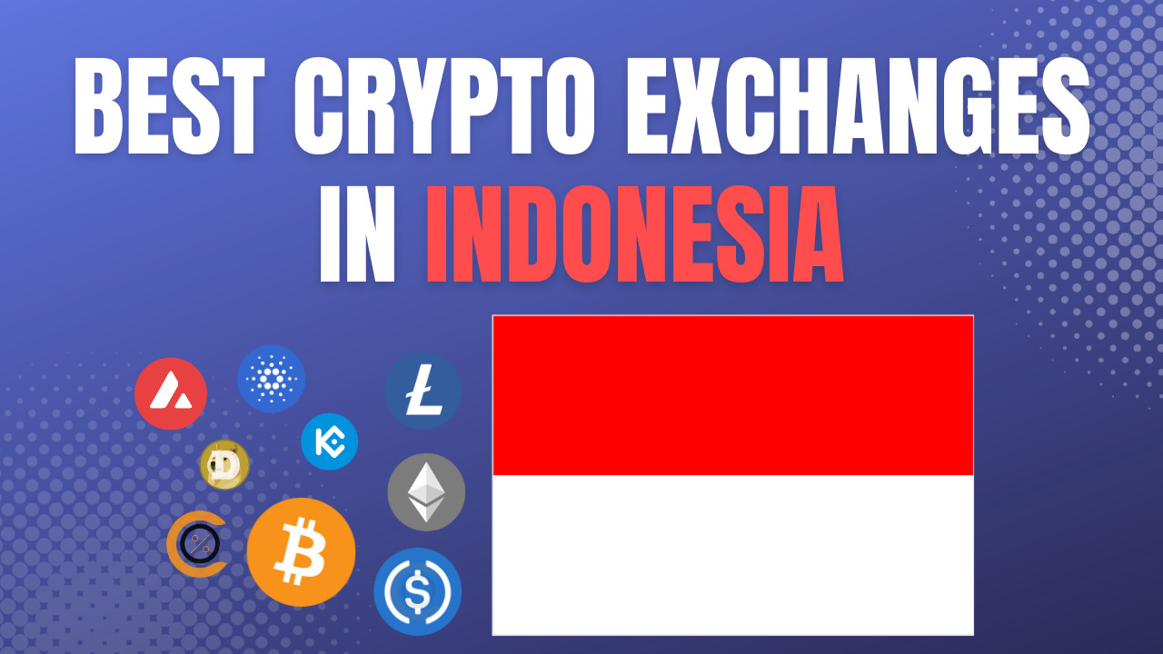 5 Best Crypto Exchanges In Indonesia 2025