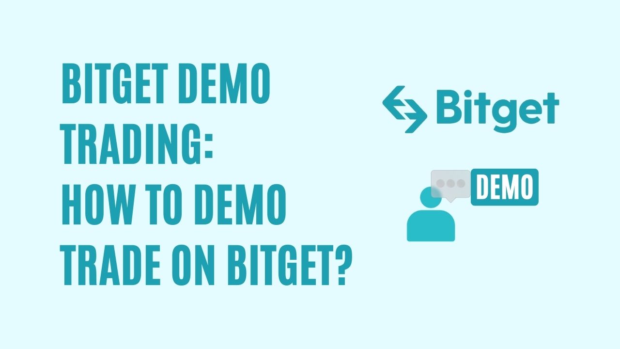 Bitget Demo Trading: How to demo trade on Bitget (Step-by-Step)