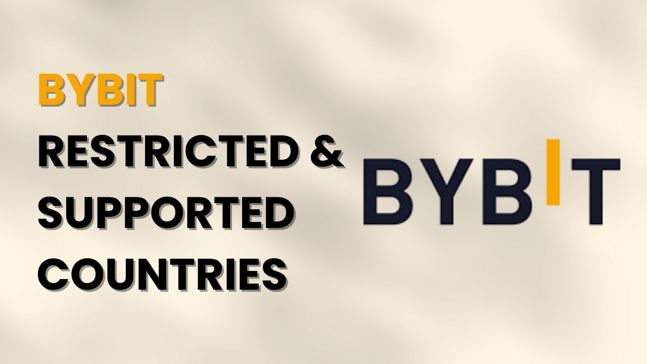 Bybit 受限制和支持的国家/地区 – 您可以使用它吗？