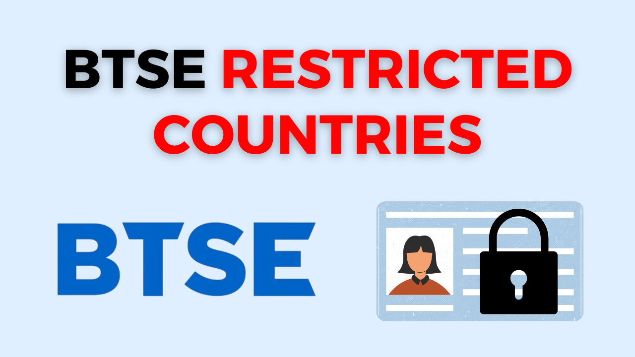 BTSE Restricted and Supported Countries [2025]
