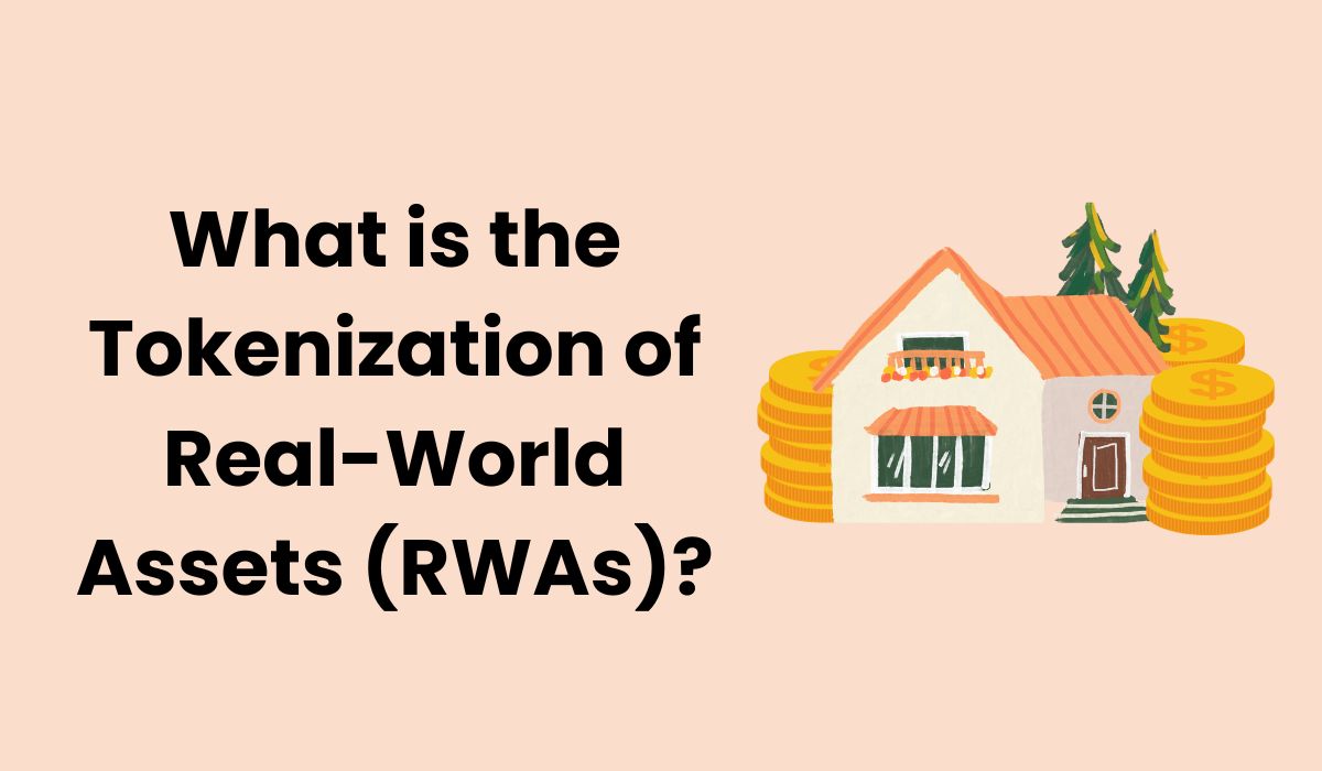 Mikä on Tokenization of Real-World Assets (RWA)?